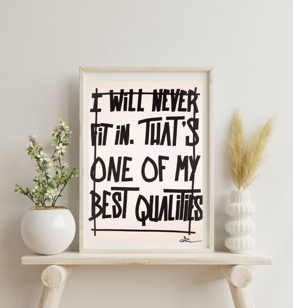 HD Print Quote: I Will Never Fit In – MAISON CACTUS